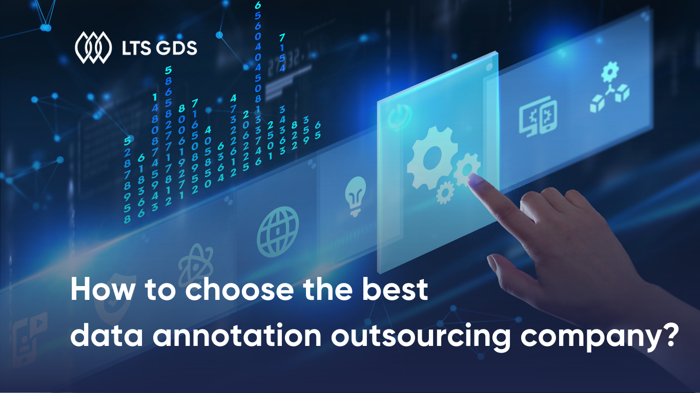 How to choose the best data annotation outsourcing company?